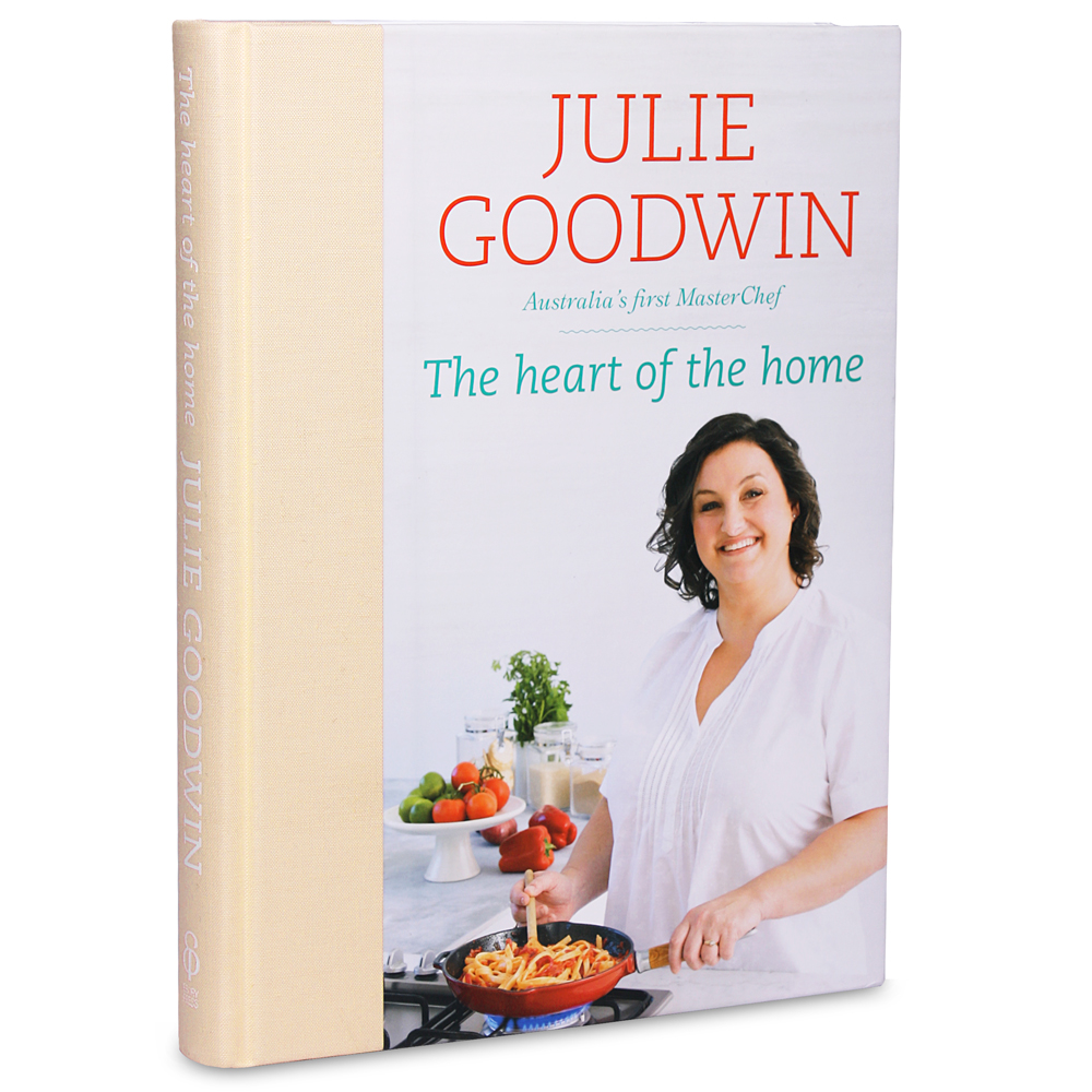 Cookbook - Julie Goodwin The Heart Of The Home | Peter's of Kensington