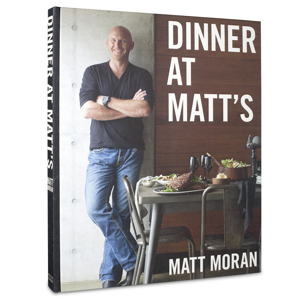 Cookbook - Dinner At Matt's by Matt Moran | Peter's of Kensington