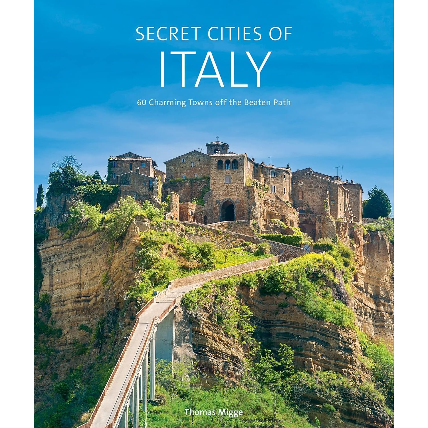 Book - Secret Cities of Italy: 60 Charming Towns off the Beaten Path ...